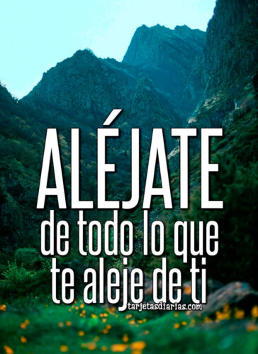 ALÉJATE DE TODO LO QUE TE ALEJE DE TI - Tarjetas Diarias