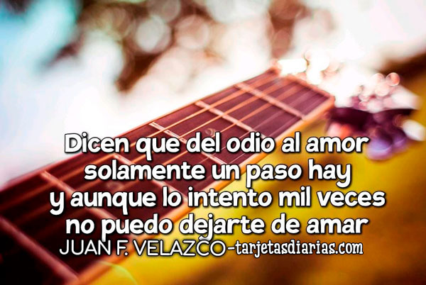 DICEN QUE DEL ODIO AL AMOR SOLAMENTE UN PASO HAY - Tarjetas Diarias