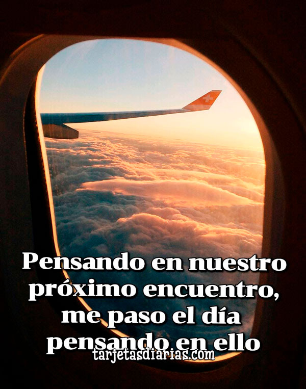 PENSANDO EN NUESTRO PRÓXIMO ENCUENTRO, ME PASO EL DÍA PENSANDO EN ELLO ...