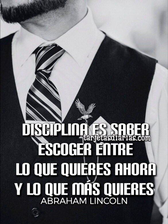 DISCIPLINA ES SABER ESCOGER ENTRE LO QUE QUIERES AHORA Y LO QUE MÁS ...