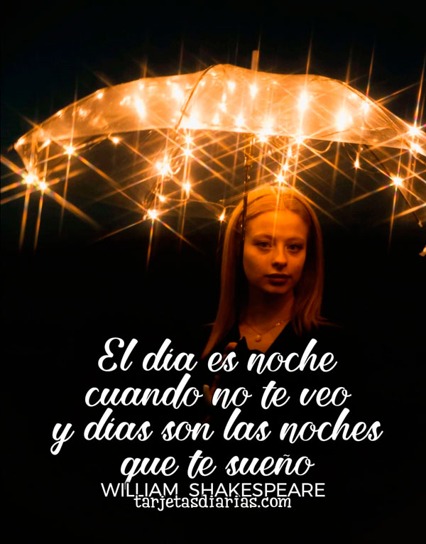 EL DÍA ES NOCHE CUANDO NO TE VEO Y DÍAS SON LAS NOCHES QUE TE SUEÑO ...