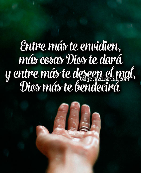 ENTRE MÁS TE ENVIDIEN, MÁS COSAS DIOS TE DARÁ Y ENTRE MÁS TE DESEEN EL ...
