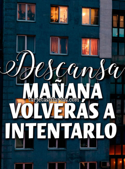 DESCANSA Y CONFÍA EN QUE MAÑANA SERÁ UN DÍA LLENO DE BUENAS NOTICIAS ...