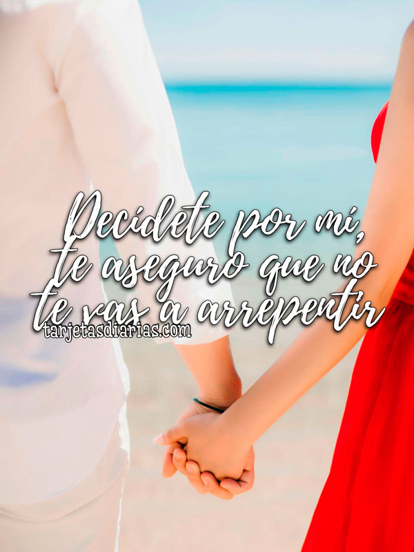 DECÍDETE POR MÍ, TE ASEGURO QUE NO TE VAS A ARREPENTIR - Tarjetas Diarias