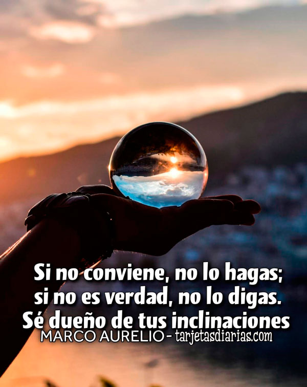 SI NO CONVIENE, NO LO HAGAS; SI NO ES VERDAD, NO LO DIGAS. SÉ DUEÑO DE ...