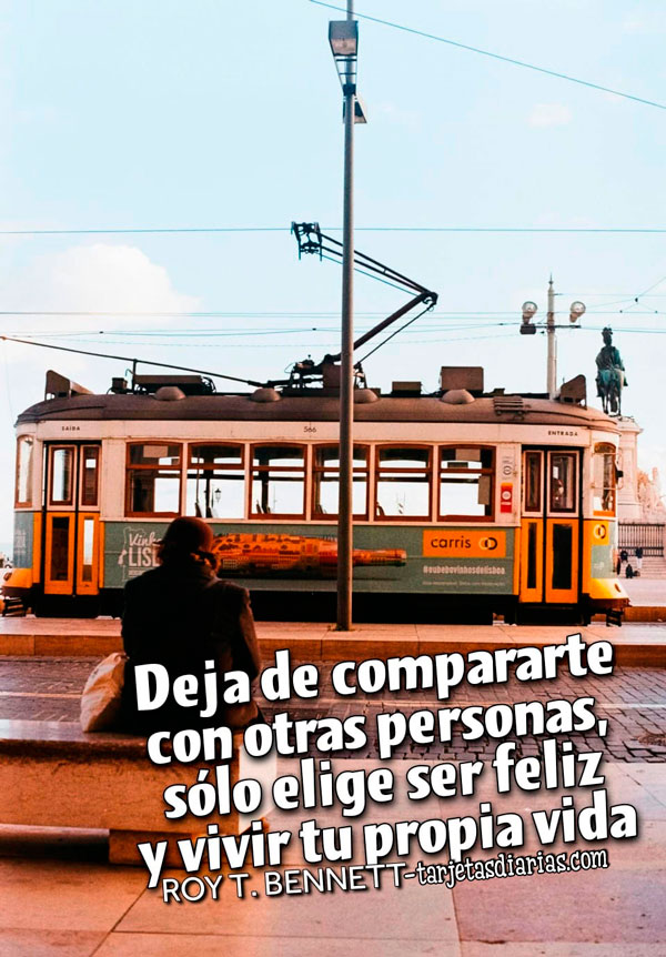 DEJA DE COMPARARTE CON OTRAS PERSONAS, SÓLO ELIGE SER FELIZ Y VIVIR TU ...