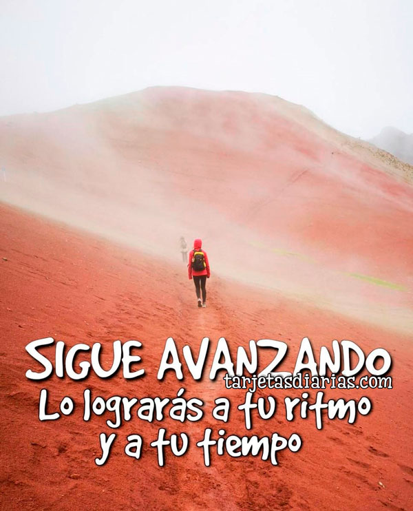 SIGUE AVANZANDO. LO LOGRARÁS A TU RITMO Y A TU TIEMPO - Tarjetas Diarias