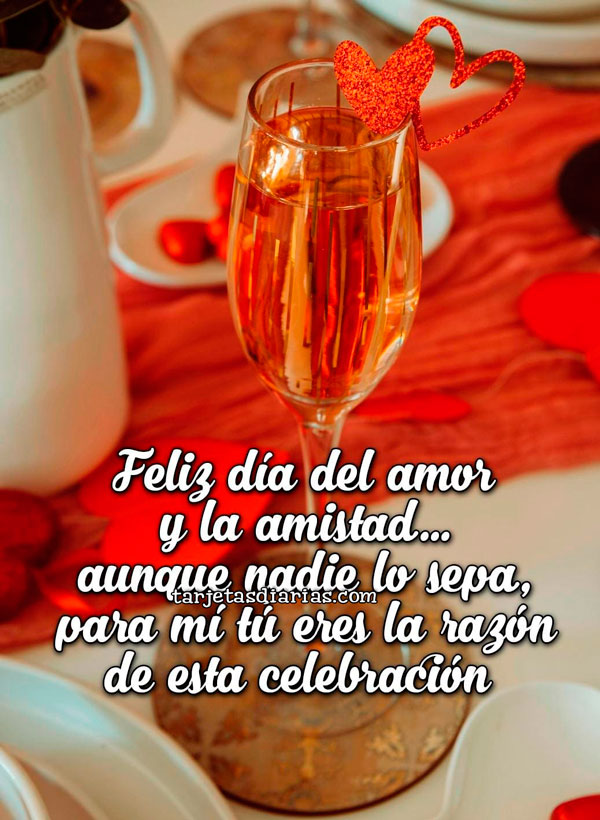 FELIZ DÍA DEL AMOR Y LA AMISTAD… AUNQUE NADIE LO SEPA, PARA MÍ TÚ ERES ...