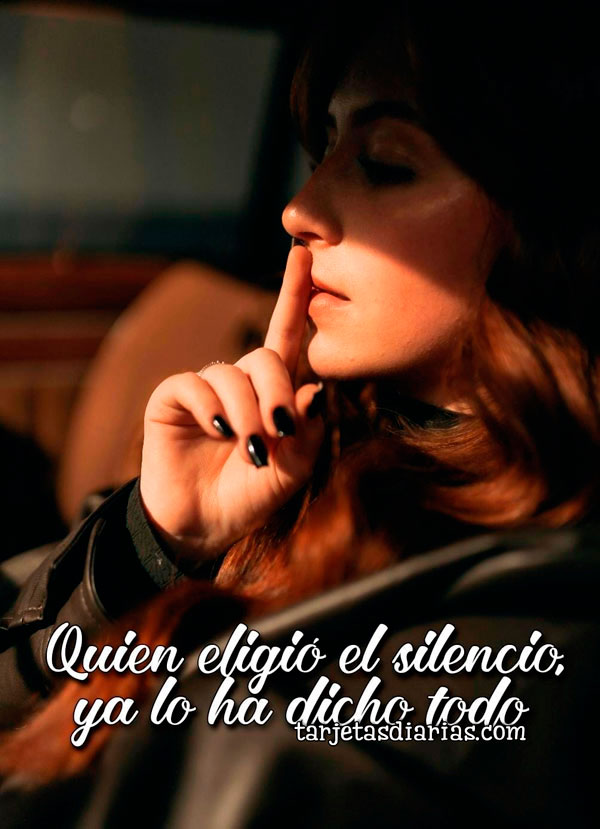QUIEN ELIGIÓ EL SILENCIO, YA LO HA DICHO TODO - Tarjetas Diarias