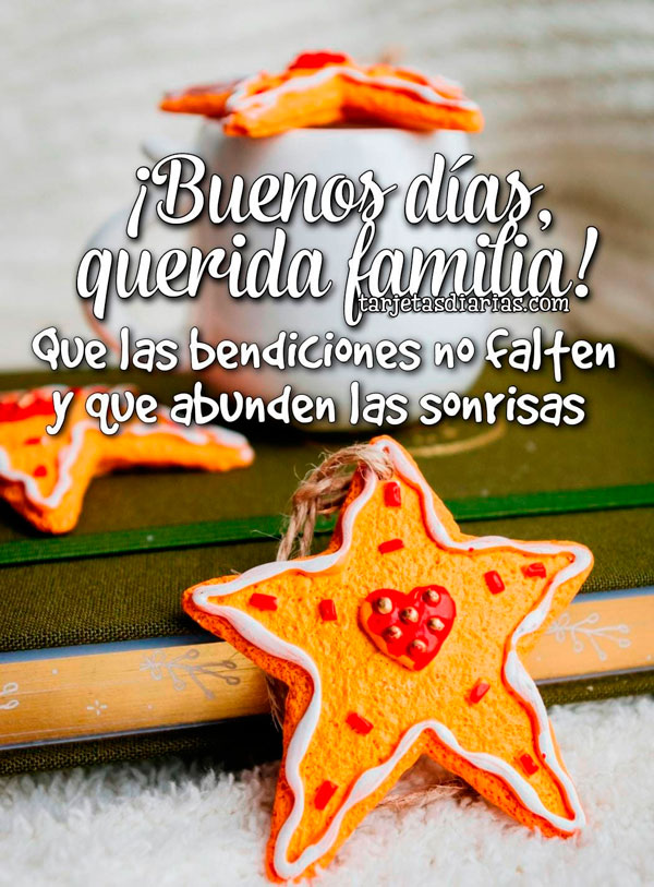 ¡BUENOS DÍAS, QUERIDA FAMILIA! QUE LAS BENDICIONES NO FALTEN Y QUE ...