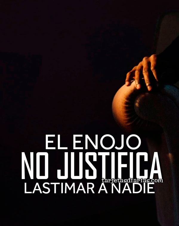 EL ENOJO NO JUSTIFICA LASTIMAR A NADIE - Tarjetas Diarias